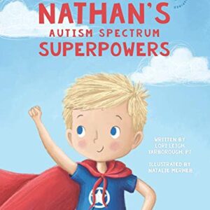 Nathan's Autism Spectrum Superpowers (One Three Nine Inspired)