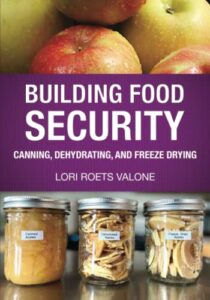 building food security: canning, dehydrating, and freeze drying