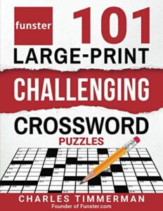 funster 101 large-print challenging crossword puzzles: crossword puzzle book for adults