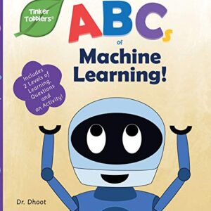 ABCs of Machine Learning (Tinker Toddlers)