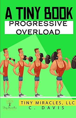 A Tiny Book: Progressive Overload