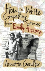 how to write compelling stories from family history