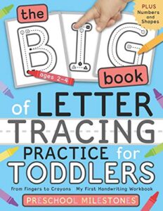 the big book of letter tracing practice for toddlers: from fingers to crayons - my first handwriting workbook: essential preschool skills for ages 2-4