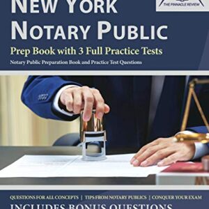 New York Notary Public: Prep Book with 3 Full Practice Tests