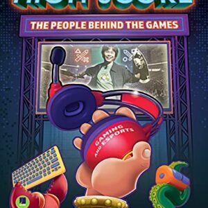 High Score: The Players and People Behind the Games―Famous Gamers, Top Record-Holders, eSports Celebrities, and Well-Known Video Game Designers, ... Readers (32 pgs) Reader (Gaming and Esports)