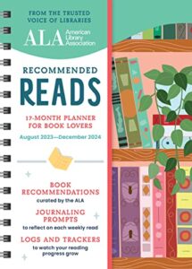 the american library association recommended reads and 2024 planner: a 17-month book log and planner with weekly reads, book trackers, and more!