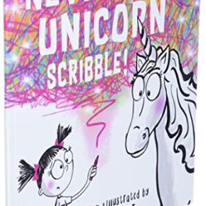 Never Let a Unicorn Scribble! (Funny Unicorn Picture Book series For Ages 4-8)