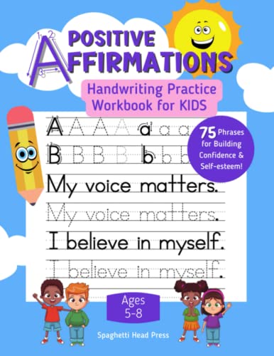 Positive Affirmations Handwriting Practice Workbook for Kids: Phrases for Building Confidence and Self-Esteem