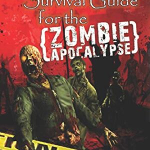 The Basic Survival guide for the Zombie Apocalypse