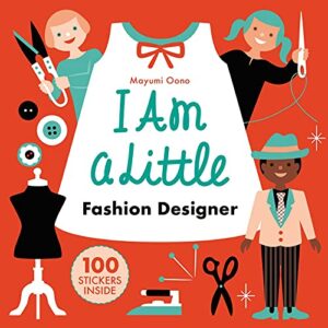 i am a little fashion designer (careers for kids): (toddler activity kit, fashion design for kids book) (little professionals)