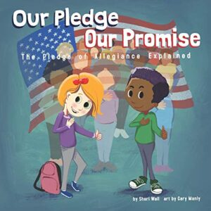 our pledge, our promise: the pledge of allegiance explained