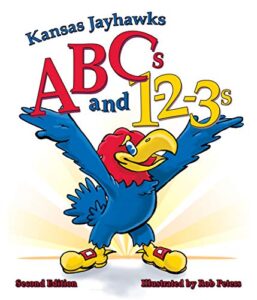 kansas jayhawks abcs and 1-2-3s second edition