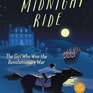 Susanna's Midnight Ride: The Girl Who Won the Revolutionary War ("Remember the Ladies")