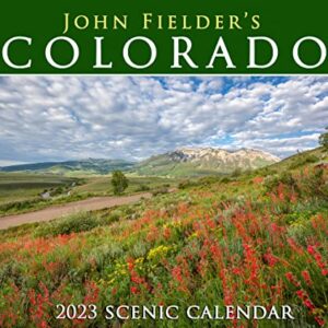 John Fielder's Colorado 2023 Scenic Wall Calendar