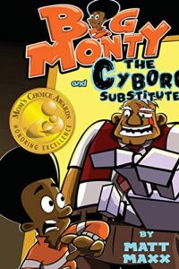 big monty and the cyborg substitute