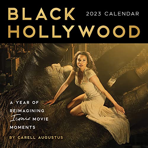 2023 Black Hollywood Wall Calendar: 12 Months of Iconic Movie Moments Reimagined with Black Stars (Photography Art Gift)