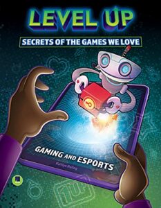 rourke educational media level up: secrets of the games we love―fun facts, easter eggs, and history behind popular video games, characters, and ... readers (32 pgs) reader (gaming and esports)