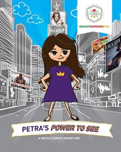 petra's power to see: a media literacy adventure