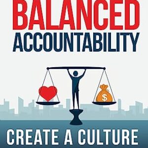 Balanced Accountability: Create a Culture of Ownership