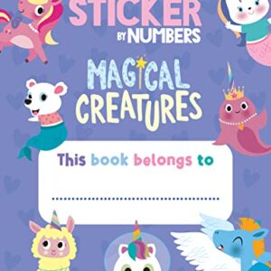 My First Sticker By Numbers: Magical Creatures: Awesome Activity Book with 500+ Big Stickers for Toddlers and Preschoolers!