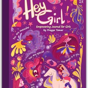 Hey Girl! Empowering Journal for girls: To Develop Gratitude and Mindfulness through Positive Affirmations