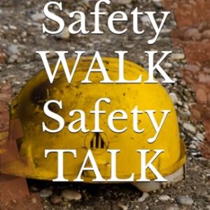 Safety WALK Safety TALK: How small changes in what you THINK, SAY, and DO shape your safety culture