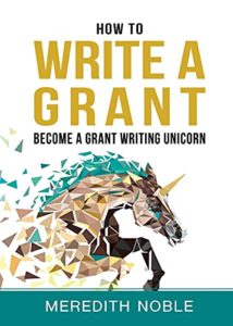 how to write a grant: become a grant writing unicorn