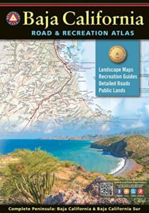 baja california road and recreation atlas - 2nd edition, 2024 (benchmark)