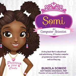 Somi the Computer Scientist: Princess Can Code