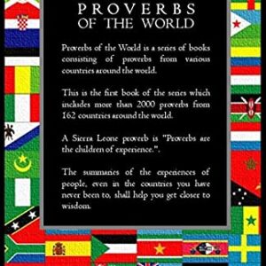 Proverbs of the World: Over 2000 Proverbs from 162 Countries