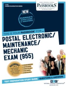 postal electronic/maintenance/mechanic examination (955) (c-4112): passbooks study guide (career examination series)