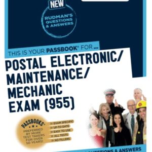 Postal Electronic/Maintenance/Mechanic Examination (955) (C-4112): Passbooks Study Guide (Career Examination Series)