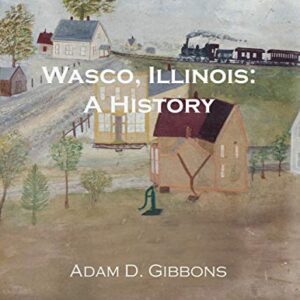 Wasco, Illinois: A History