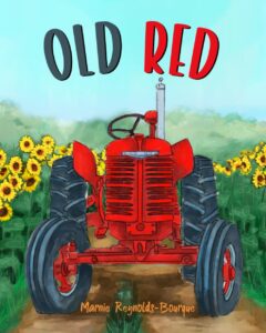 old red: an old tractor gets a new life! (old red's adventures)