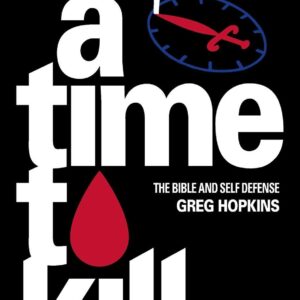 A Time To Kill: The Bible And Self Defense