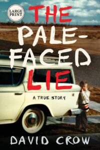 the pale-faced lie: a true story