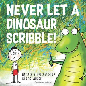 never let a dinosaur scribble!