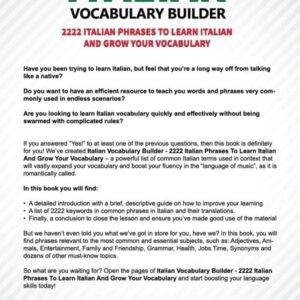 Italian Vocabulary Builder: 2222 Italian Phrases To Learn Italian And Grow Your Vocabulary (Italian Language Learning Mastery)