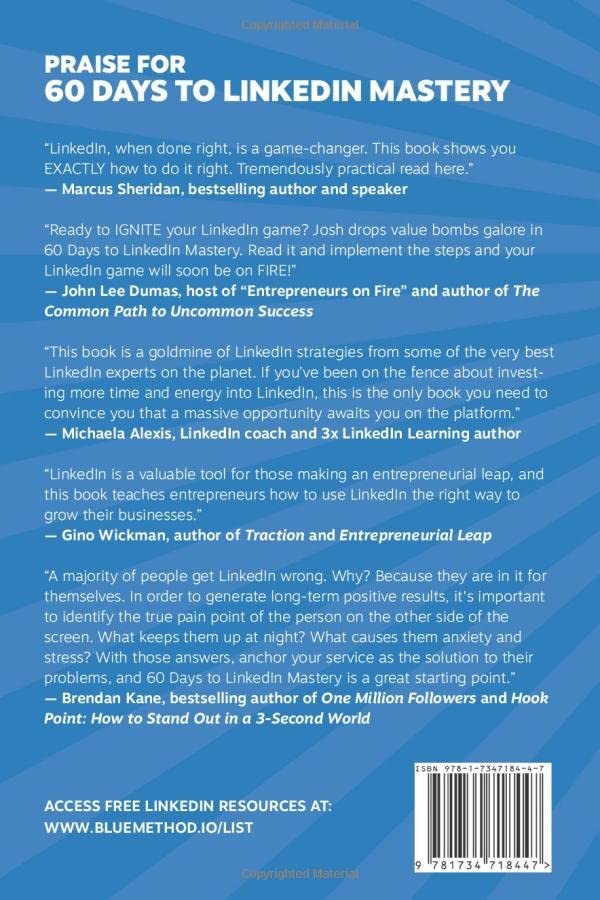 60 Days to LinkedIn Mastery: The Entrepreneur, Executive, and Employee’s Guide to Optimize Your Profile, Make Meaningful Connections, and Create Compelling Content . . . In Just 15 Minutes a Day