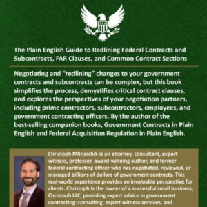 Government Contracts Negotiation, Simplified!: The Plain English Guide to Redlining Federal Contracts and Subcontracts, FAR Clauses, and Common ... Government Contracts in Plain English Series)