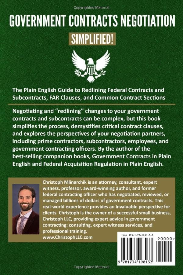 Government Contracts Negotiation, Simplified!: The Plain English Guide to Redlining Federal Contracts and Subcontracts, FAR Clauses, and Common ... Government Contracts in Plain English Series)