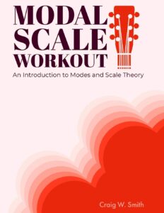 modal scale workout: an introduction to modes and modal scale theory for guitarists