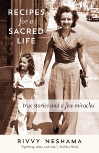 recipes for a sacred life: true stories and a few miracles