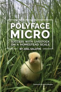 polyface micro: success with livestock on a homestead scale