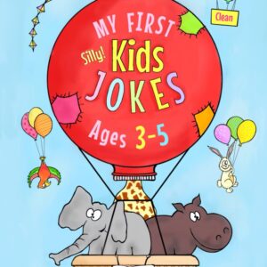 My First Kids Jokes ages 3-5: Especially created for kindergarten and beginner readers1 (Kids Joke Books)