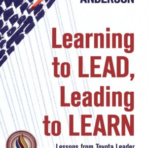 Learning to Lead, Leading to Learn: Lessons from Toyota Leader Isao Yoshino on a Lifetime of Continuous Learning