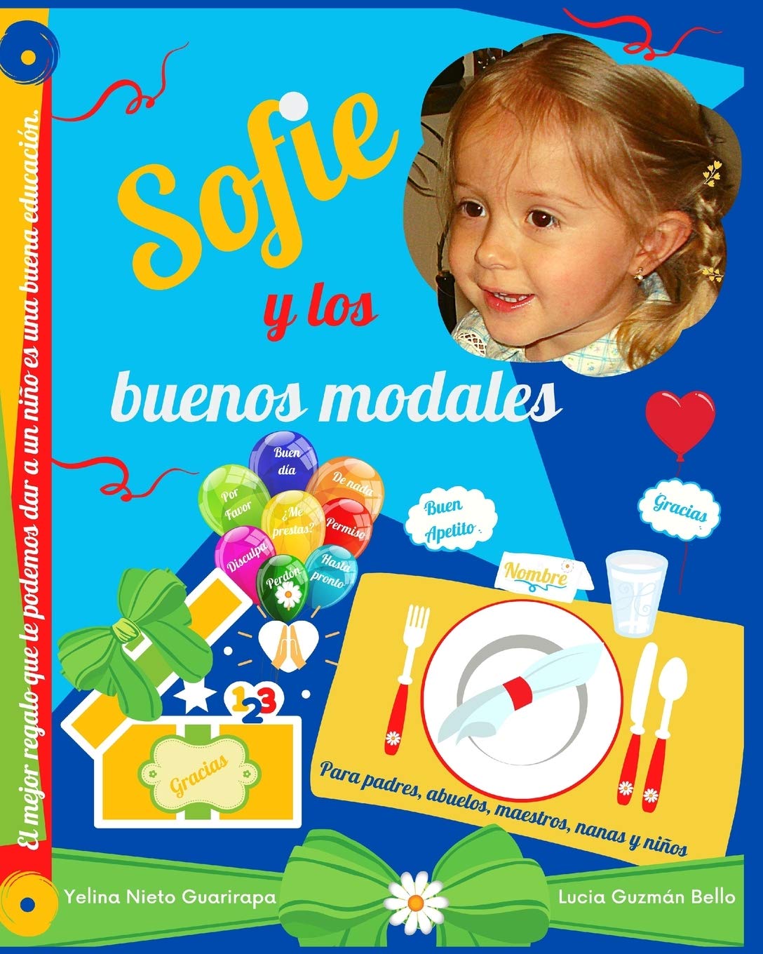 Sofie y los buenos modales: Para padres, abuelos, maestros, nanas y niños (Spanish Edition)