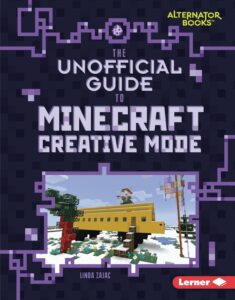 the unofficial guide to minecraft creative mode (my minecraft (alternator books ®))