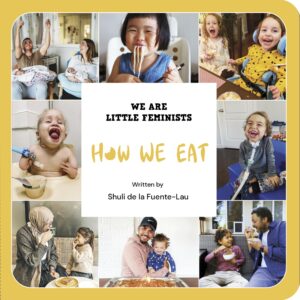 how we eat (we are little feminists, 5)