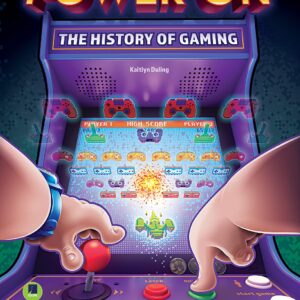 Rourke Educational Media Power On: The History of Gaming―The History Behind Popular Video Games, Characters, Consoles, and the Evolution of eSports, ... Readers (32 pgs) Reader (Gaming and Esports)